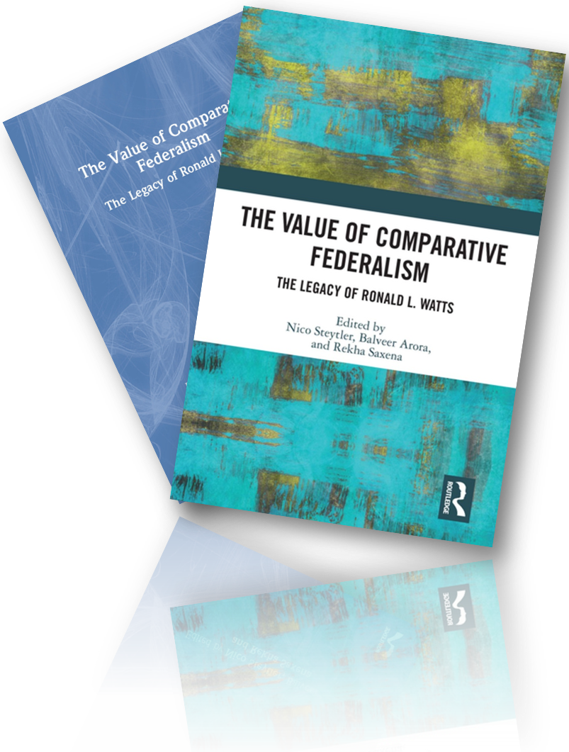 The Value of Comparative Federalism: The Legacy of Ronald L. Watts ...
